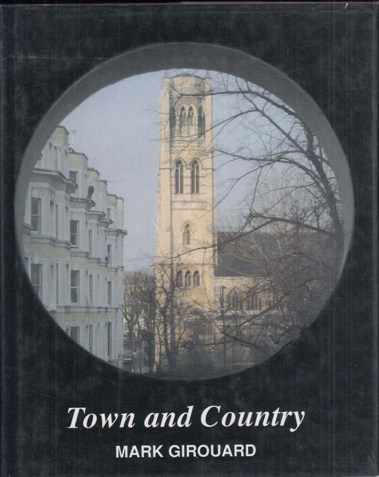 17878 Girouard, Mark. Town and Country. – Jane Austen Books